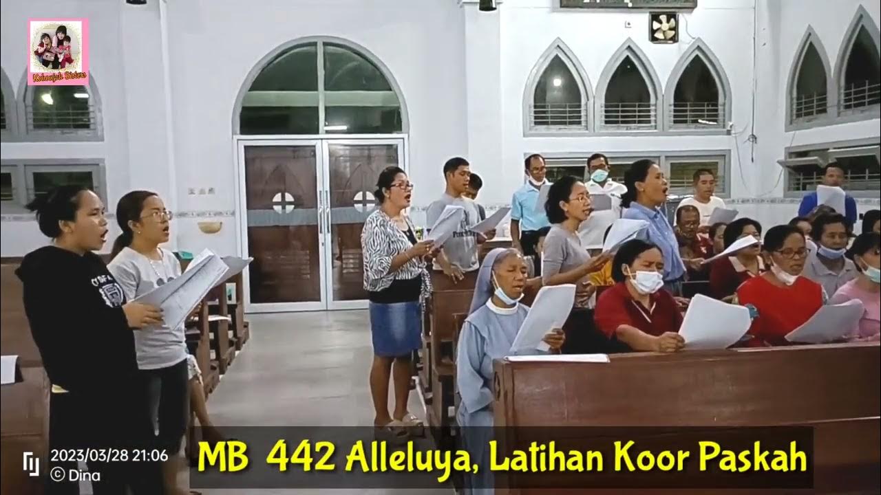 MB 442: Alleluya, Latihan Koor Minggu Paskah, 28 Maret 2023 - YouTube