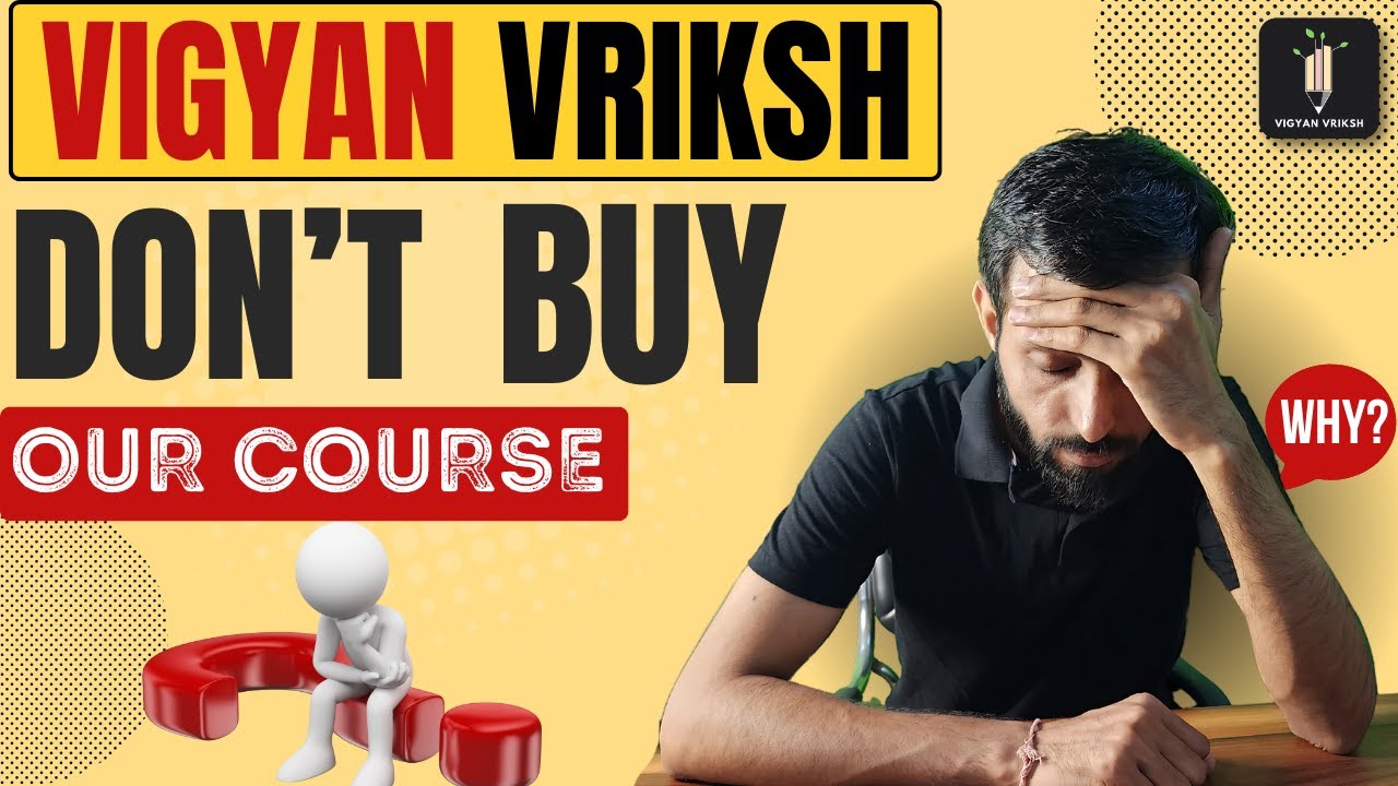 Don't buy our Course........😲😲😲😲But why? Vigyan Vriksh - YouTube
