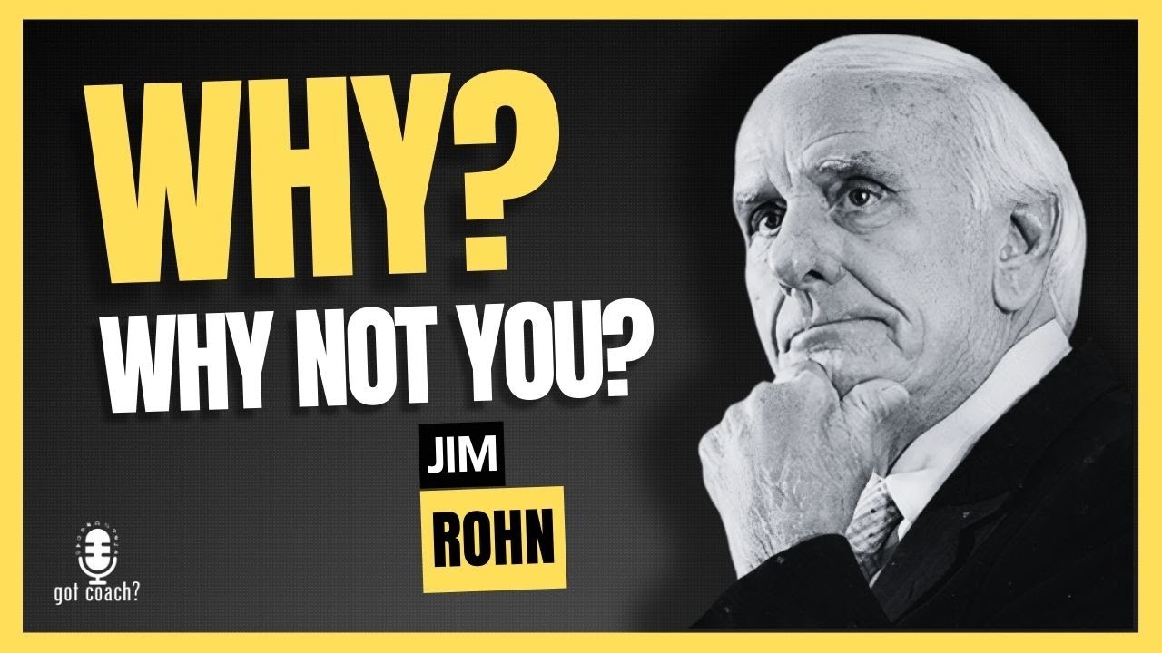 Jim Rohn "You Why Not You, Why Not Now?" Motivational Video | Got Coach ...