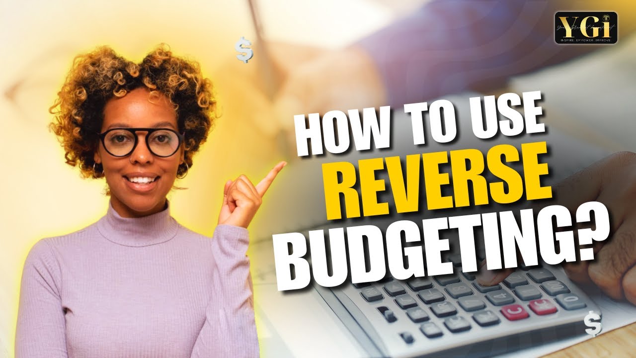 How To Use Reverse Budgeting? Your Greatest Investment - YouTube