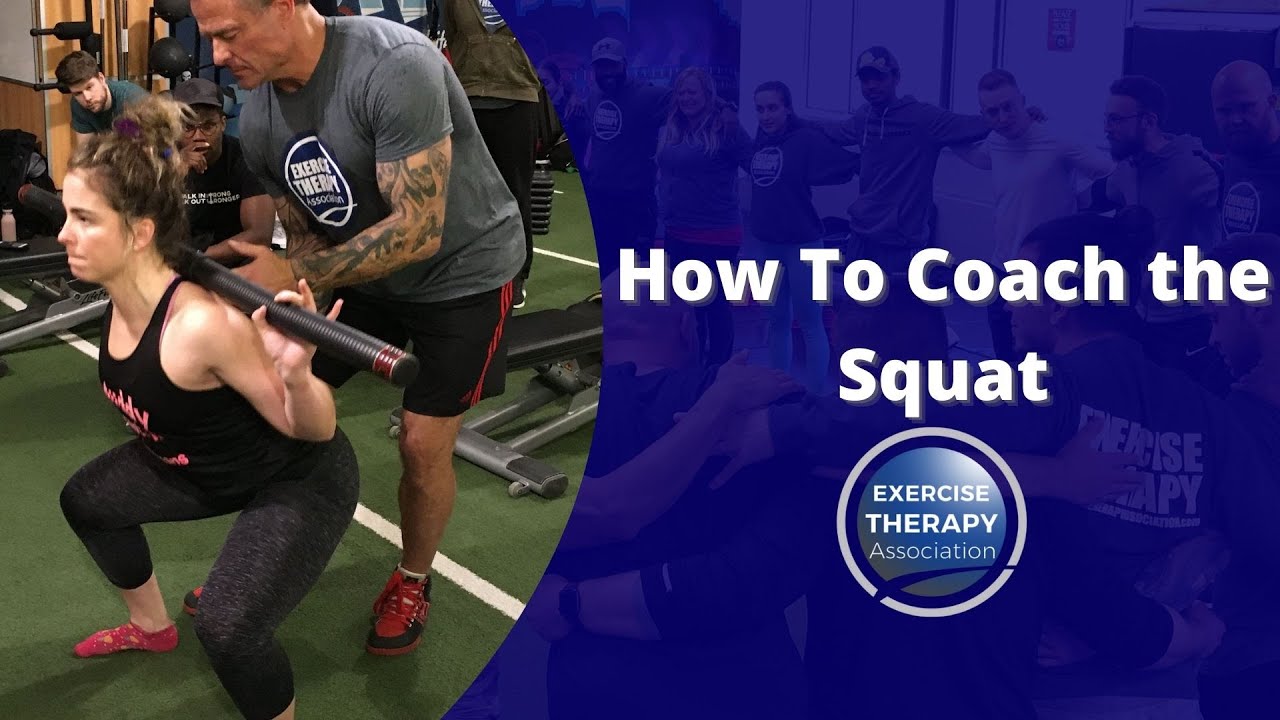 How To Coach the Squat | Exercise Therapy Association - YouTube