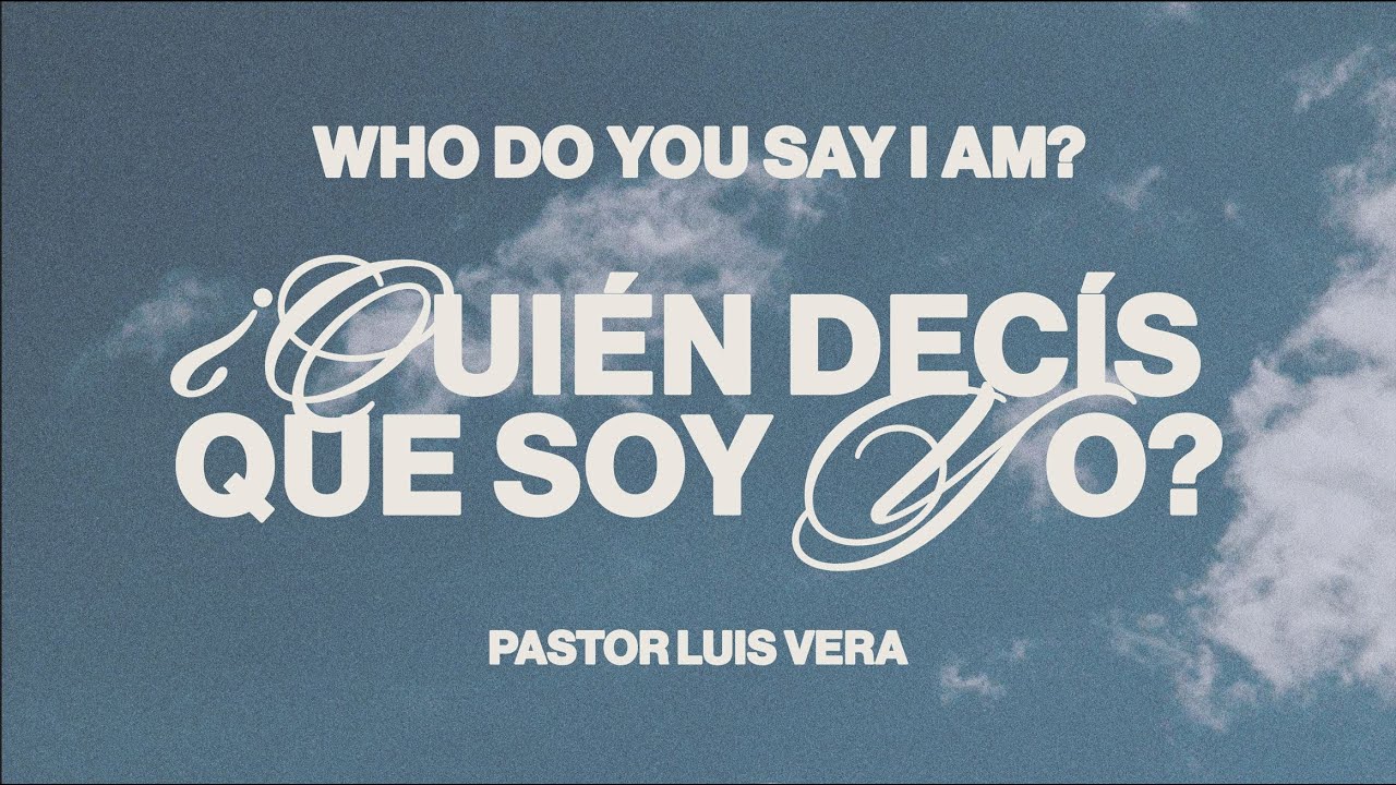 ¿QUIÉN DECÍS QUE SOY YO? // WHO DO YOU SAY I AM? - YouTube
