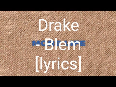 Drake - Blem [lyrics] - YouTube
