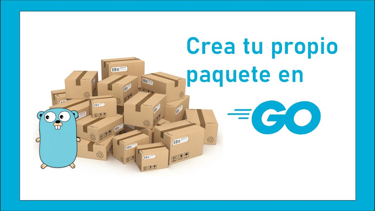 Go / Golang Tutorial #4: Crea tu primer paquete en Go - YouTube