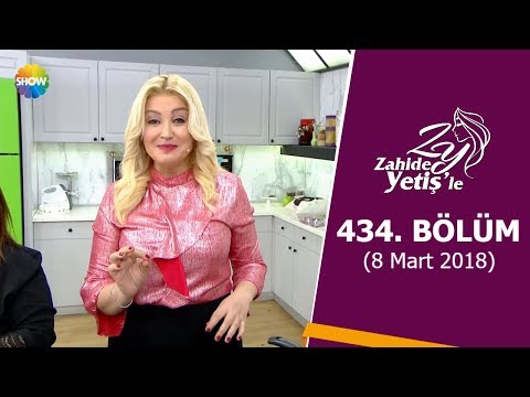 Zahide Yetiş'le 434. Bölüm | 8 Mart 2018