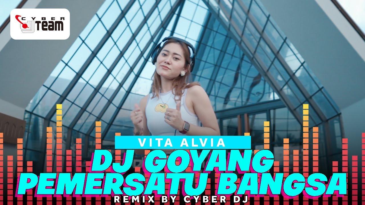 DJ Goyang Pemersatu Bangsa - Vita Alvia | DJ TIKTOK VIRALL (Official Audio Visualizer) - YouTube