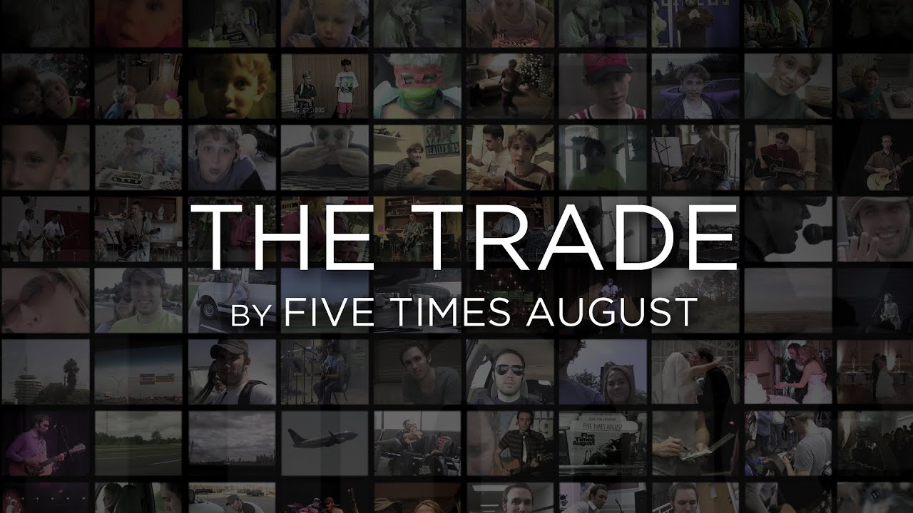 The Trade (Official Video) - Five Times August - YouTube