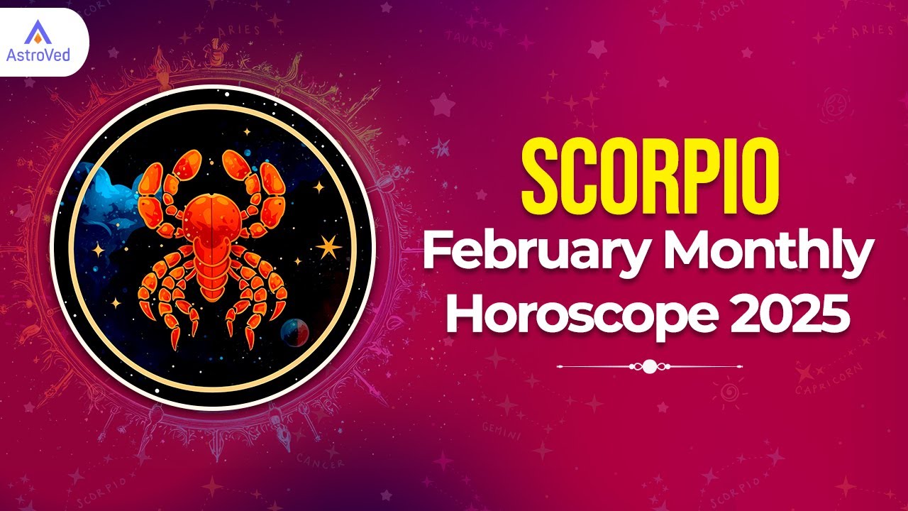 Scorpio February 2025 Monthly Horoscope Predictions | February 2025 ...