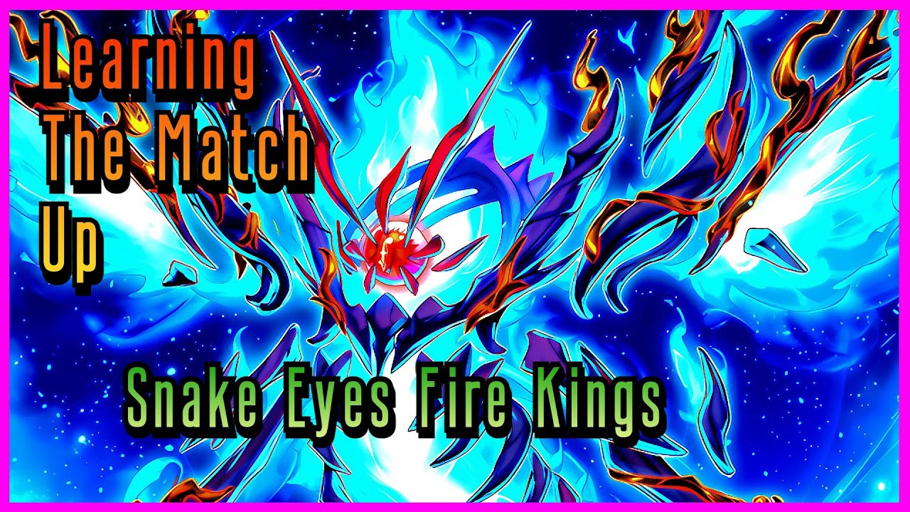Learning The Match Up | Snake Eyes Fire King - YouTube