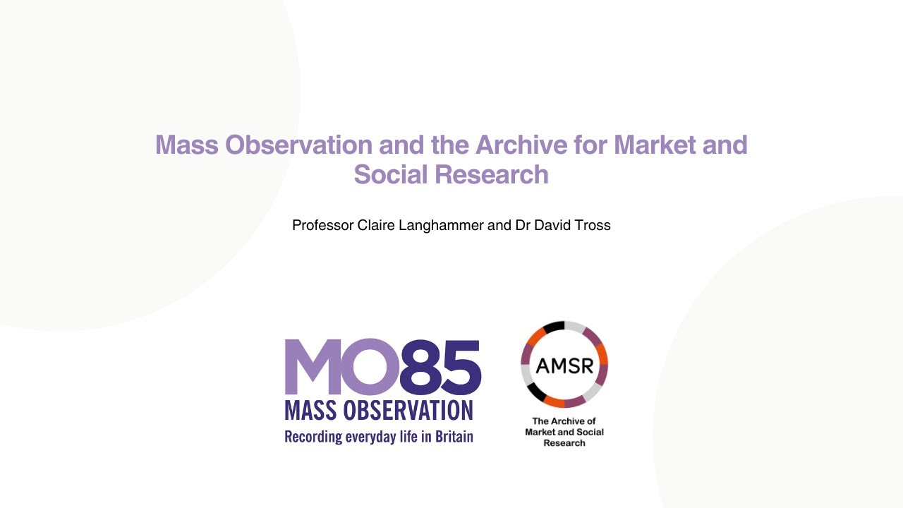 Mass Observation and the Archive for Market and Social Research - YouTube