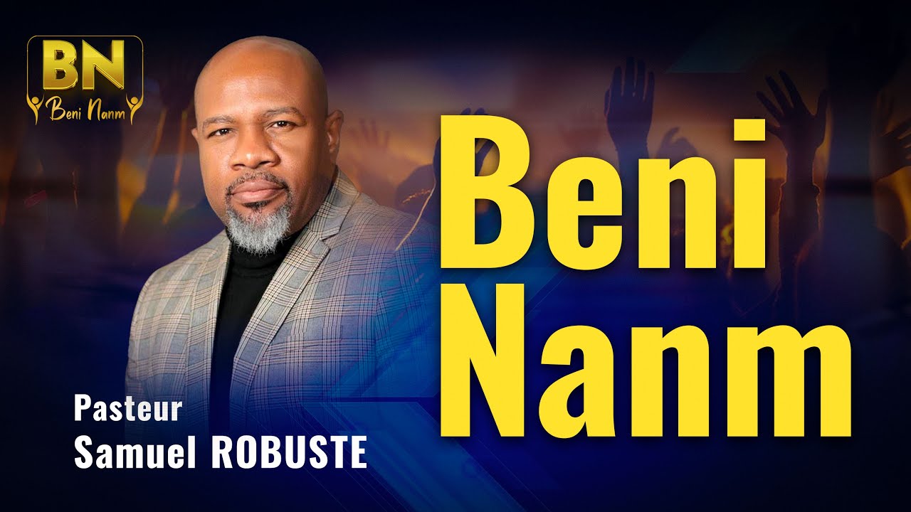 SAMUEL ROBUSTE BENI NANM - YouTube