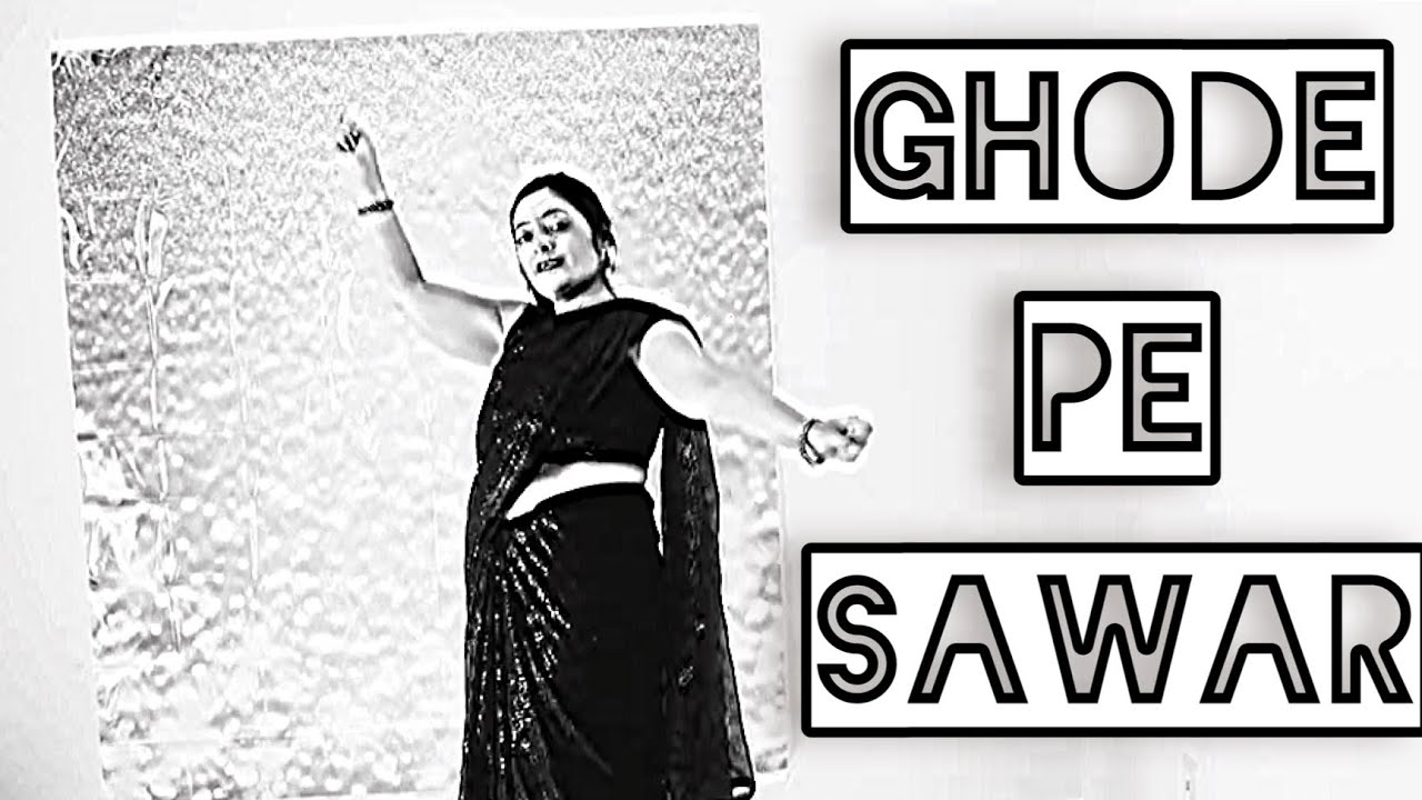 Ghode pe sawar || Dance choreography - YouTube