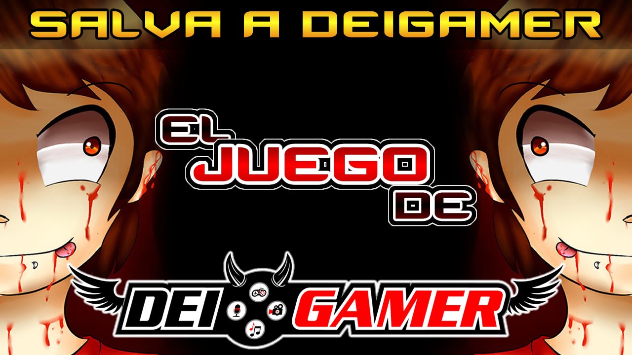 EL JUEGO DE DEIGAMER (ULTRA HD) - YouTube