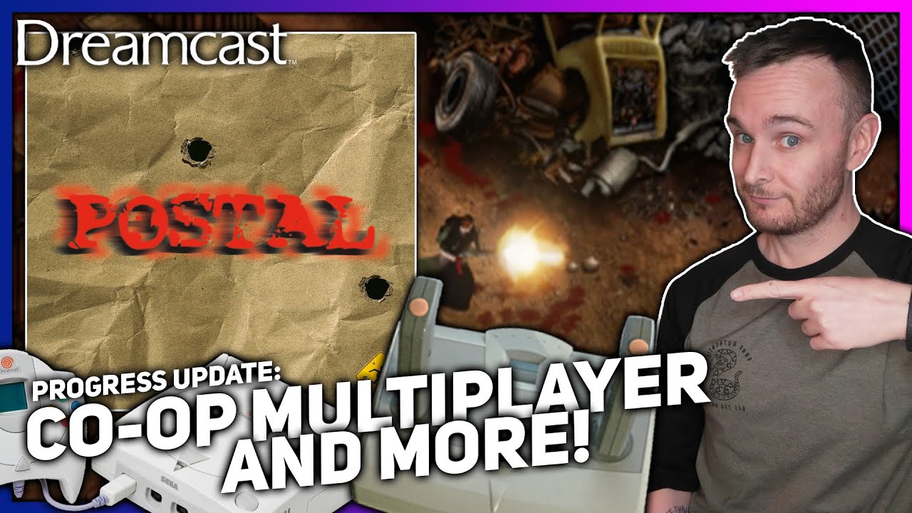 SEGA DREAMCAST POSTAL PORT PROGRESS UPDATE - MULTIPLAYER AND MORE ...