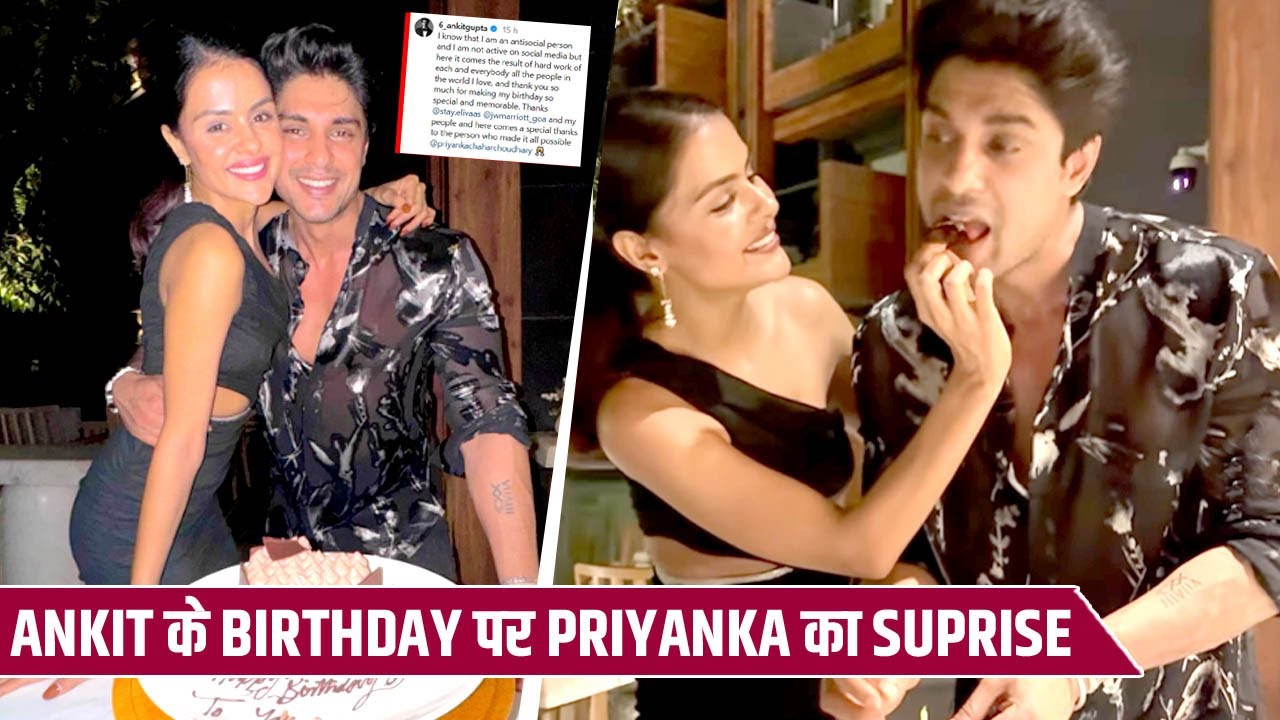 Ankit Gupta Ke Birthday Par Priyanka Chahar Choudhary Ka Cute Surprise ...