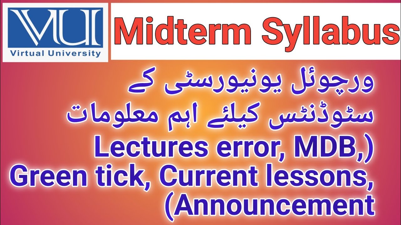 Virtual University midterm Syllabus/ Important Instructions for VU ...