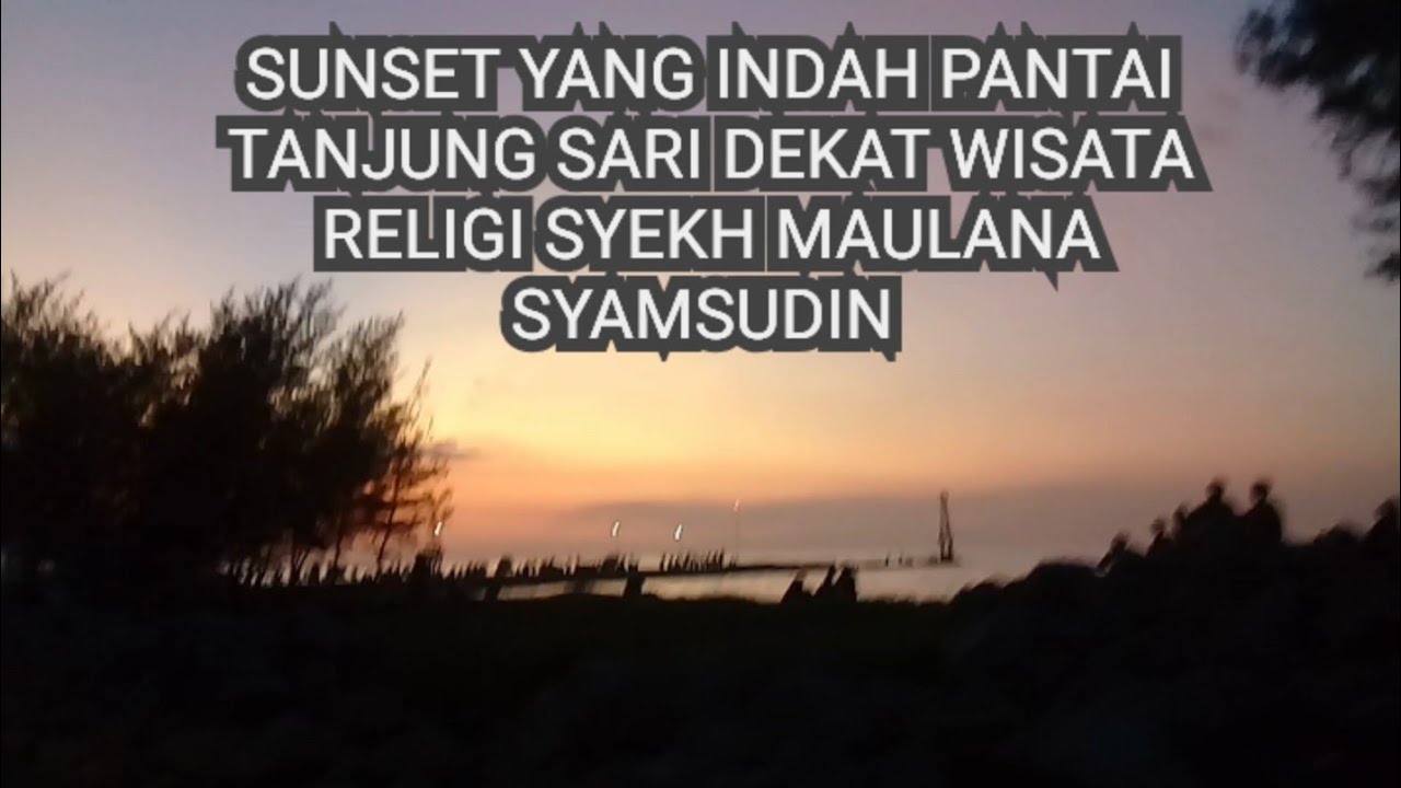 Melihat Indahnya Sunset Di Pantai Tanjungsari Sugihwaras - YouTube