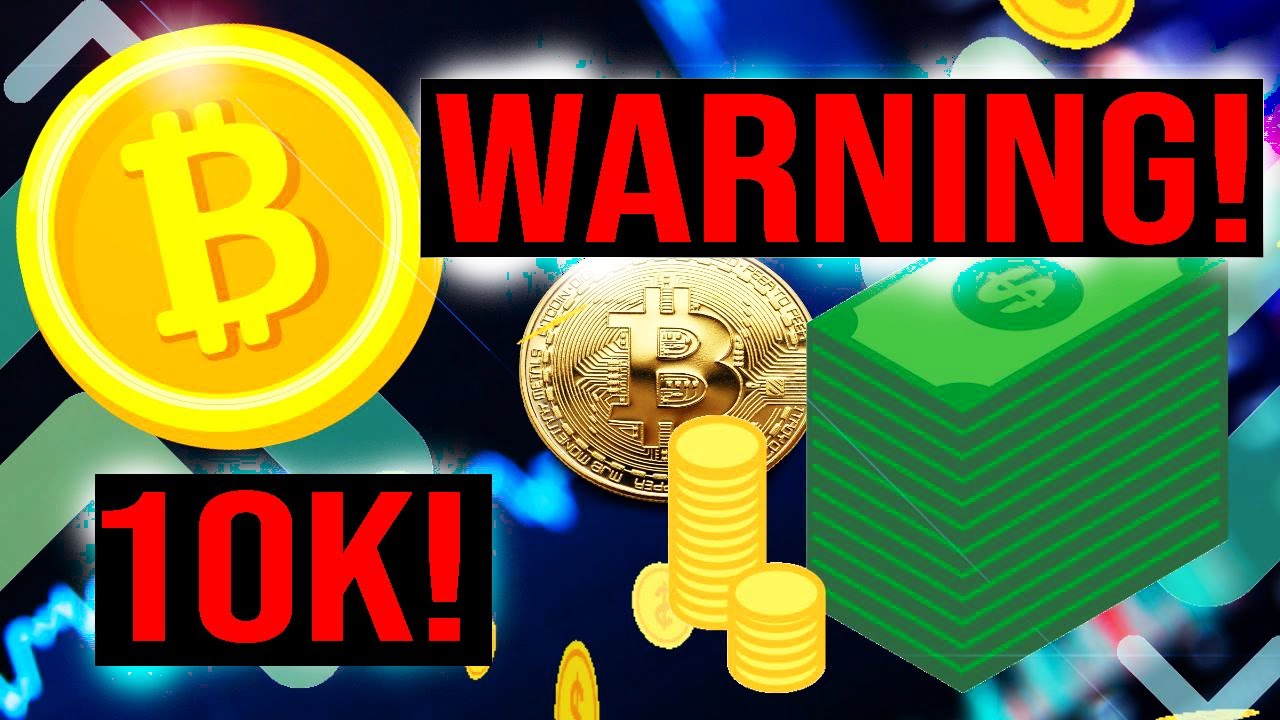 BITCOIN: WARNNG!! 10K CONFIRMED!! | BITCOIN UPDATE | BITCOIN UPDATE ...