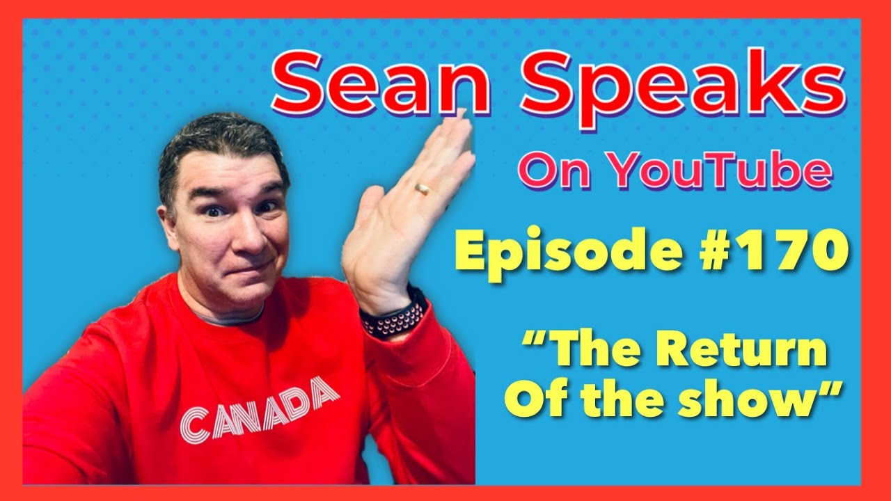 Sean Speaks Episode #170 ["The Return" of the show after 4 years] - YouTube