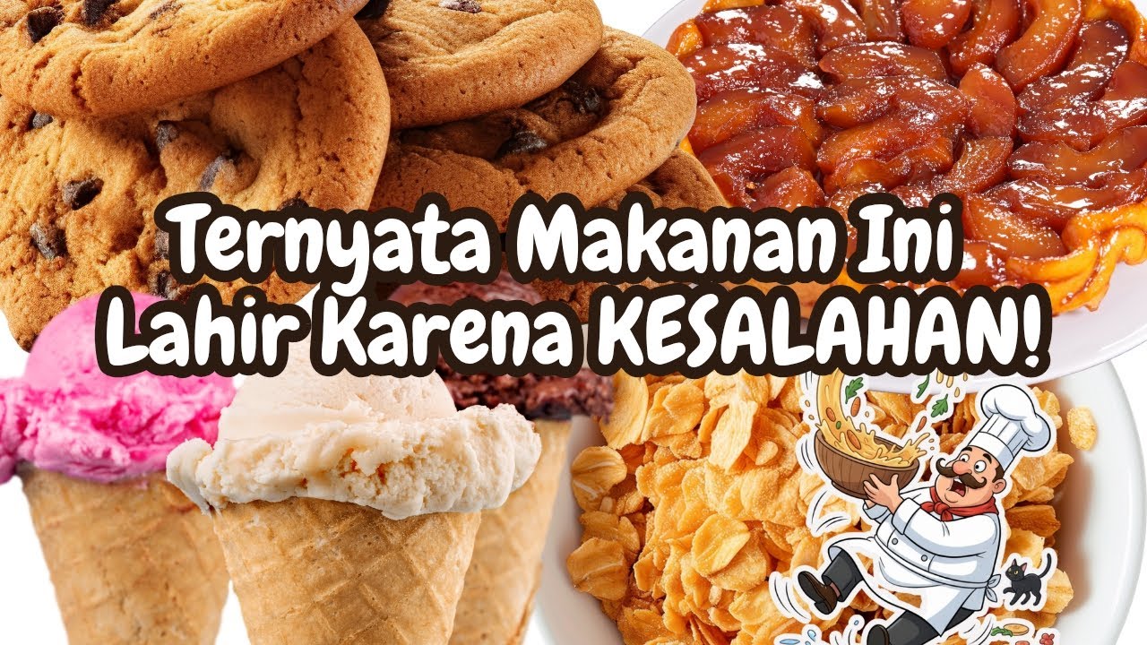 5 Makanan Populer Dunia yang Lahir Karena Kecelakaan di Dapur - YouTube