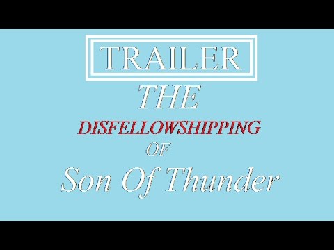 Trailer: The disfellowshipping of Son of Thunder - YouTube