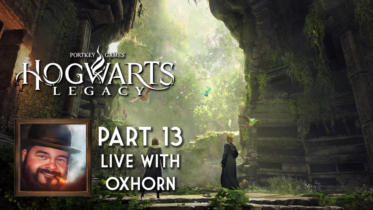 Oxhorn Plays Hogwarts Legacy - Part 13 - YouTube