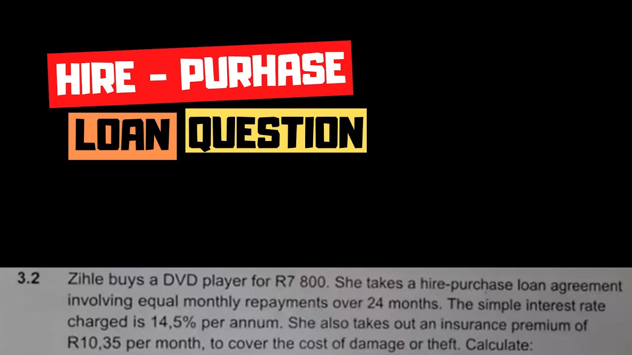 Financial maths hire purchase loan textbook style question - YouTube