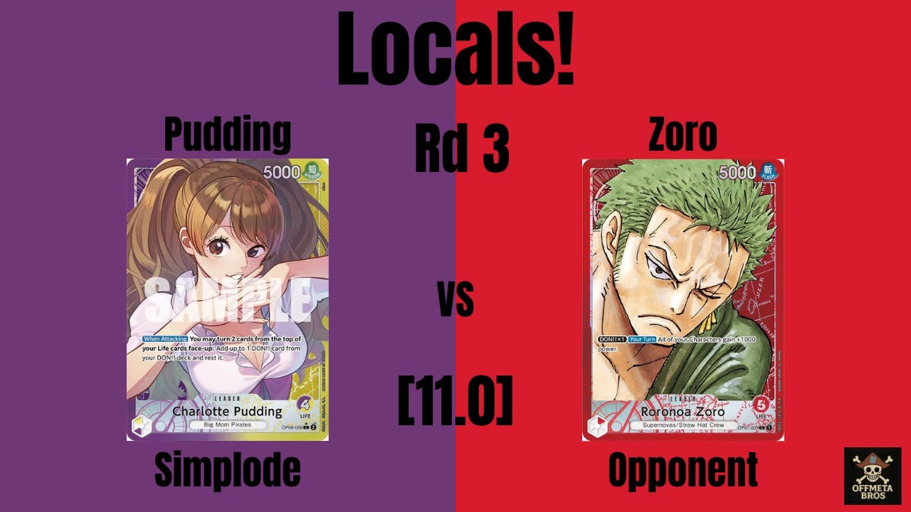 [11.0] OP08 Pudding vs OP01 Zoro! | Locals Rd 3 | One Piece Card Game ...