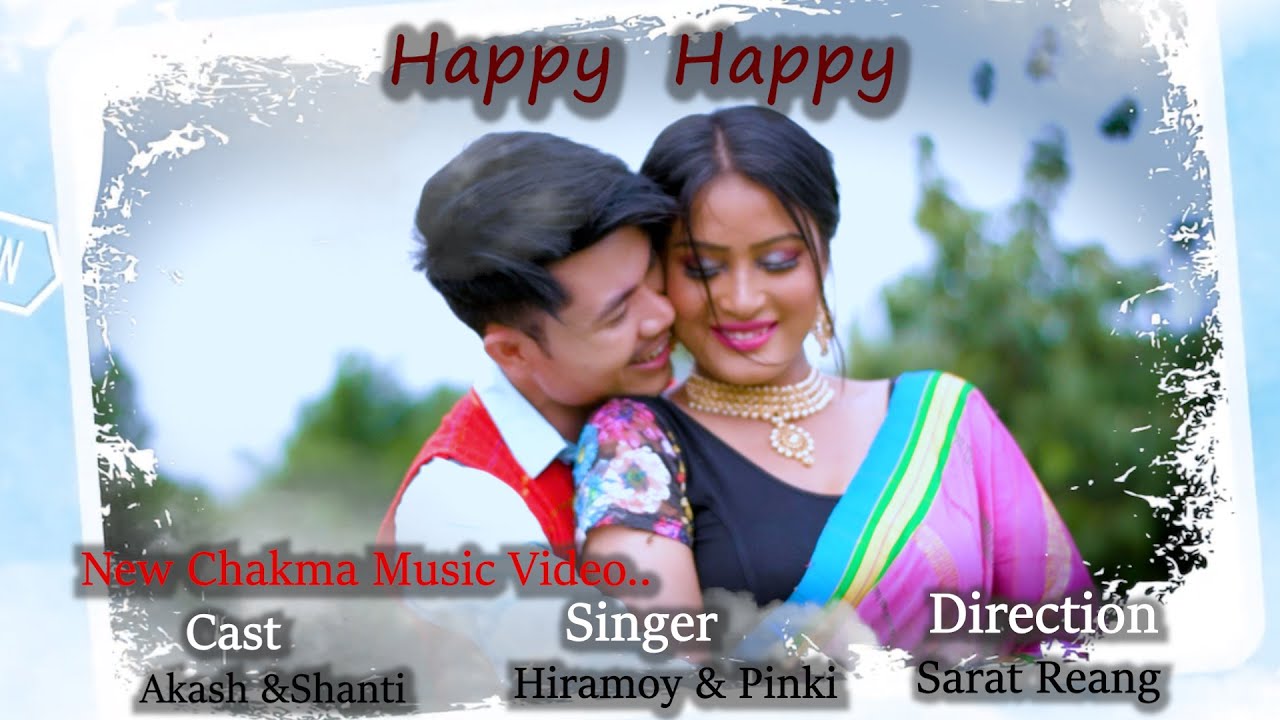 Happy happy // new chakma music video//'video by Jiban Chakma (LIFE DISHOOM) - YouTube