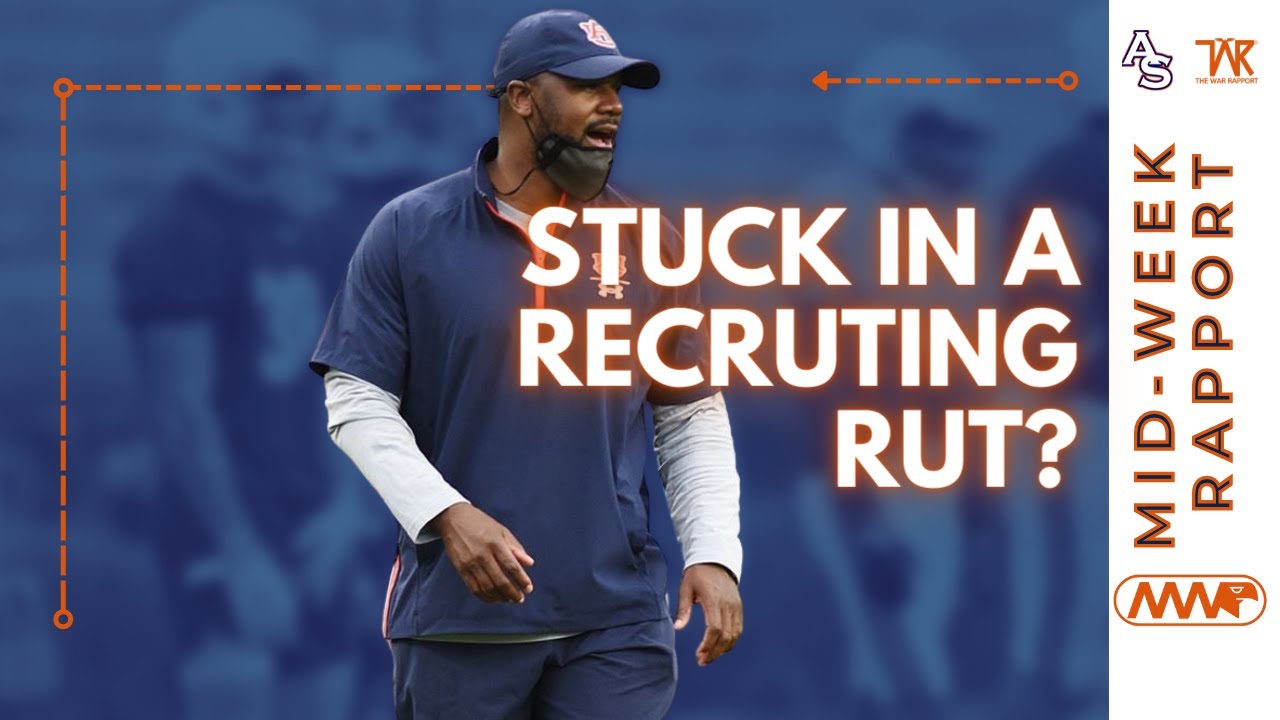 The Mid-Week Rapport: Is Auburn Recruiting in a Rut? - YouTube