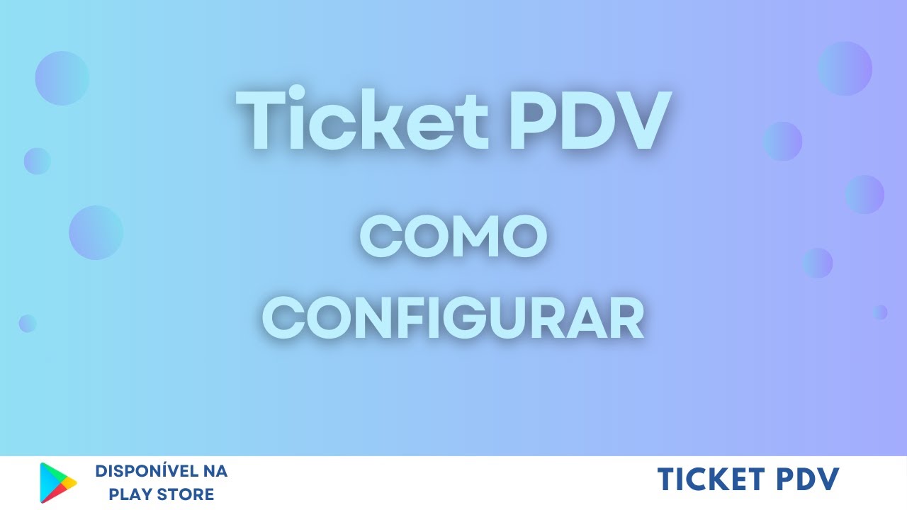 COMO CONFIGURAR - TICKET PDV - YouTube