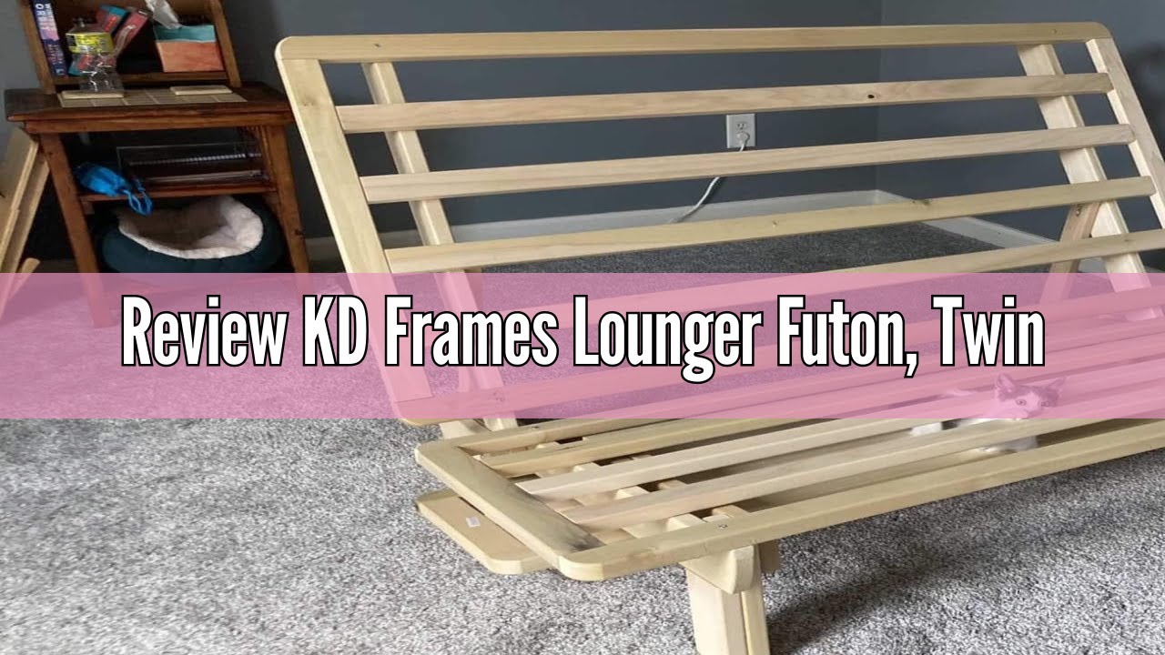 Review KD Frames Lounger Futon, Twin - YouTube