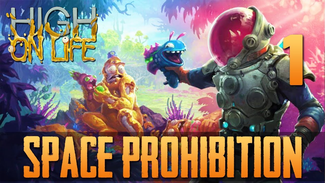 [1] Space Prohibtion (Let’s Play High On Life w/ GaLm) - HD Reupload ...