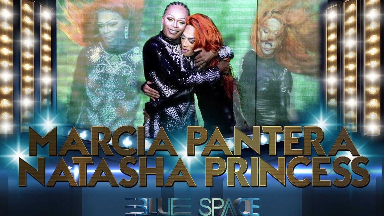Blue Space Oficial - Marcia Pantera e Natasha Princess - 26.11.17 - YouTube