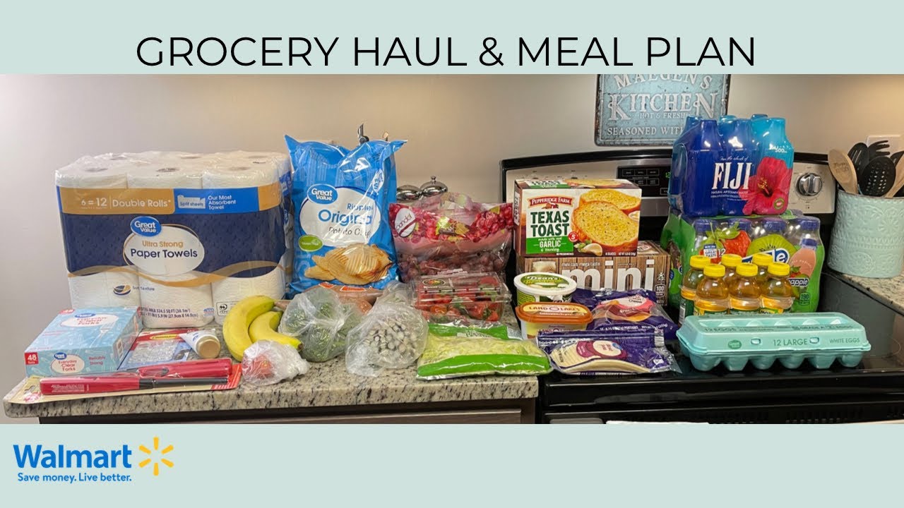 GROCERY HAUL & MEAL PLAN | BUDGET FRIENDLY | WALMART GROCERY PICKUP ...
