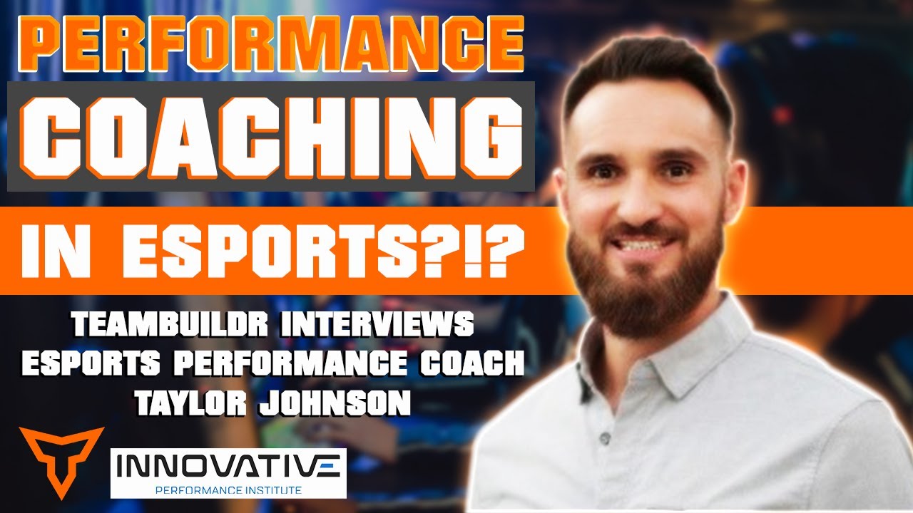 Performance Coaching in Esports?! Taylor Johnson sits down with ...