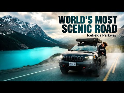 Driving the World’s Most Scenic Road | Icefields Parkway, Canada