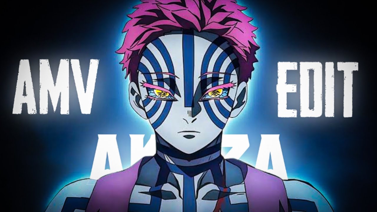 Akaza - [ AMV / EDIT ] 4K - YouTube