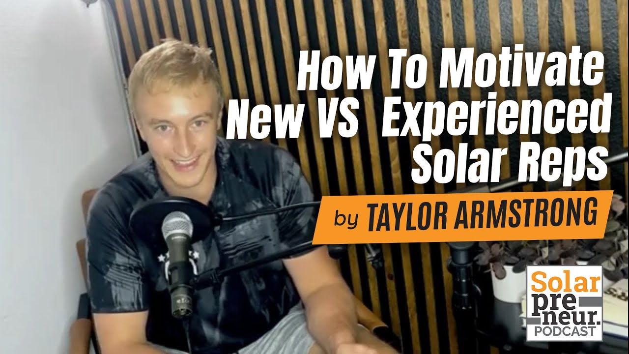How To Motivate New VS Experienced Solar Reps - YouTube