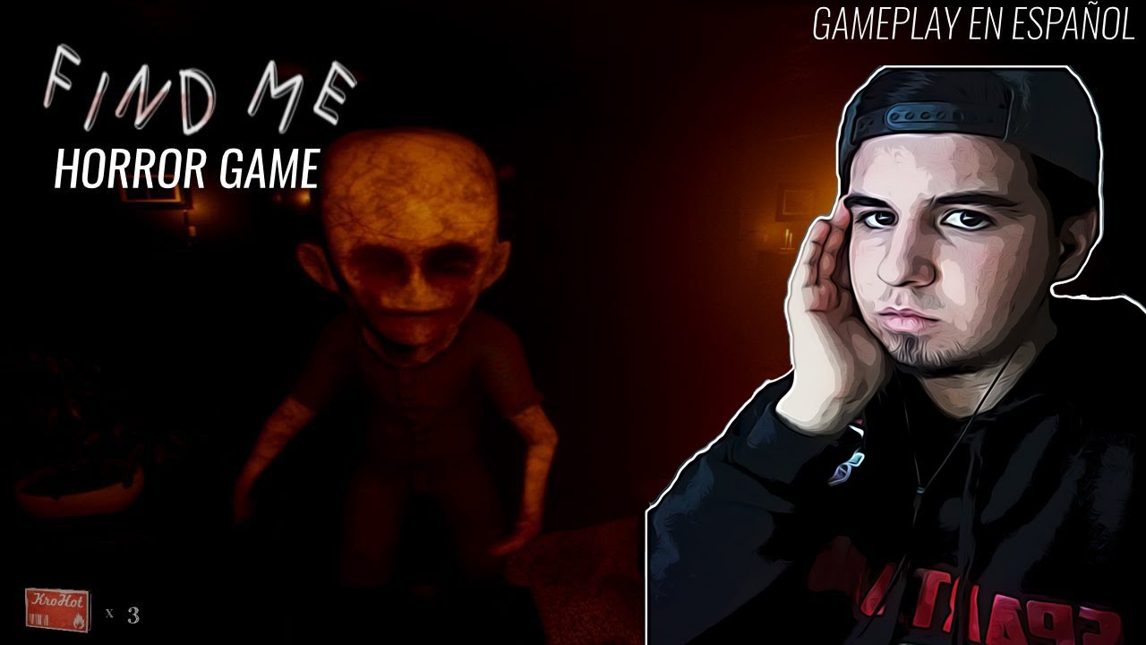 FIND ME HORROR GAME GAMEPLAY en español by xSamuel - YouTube
