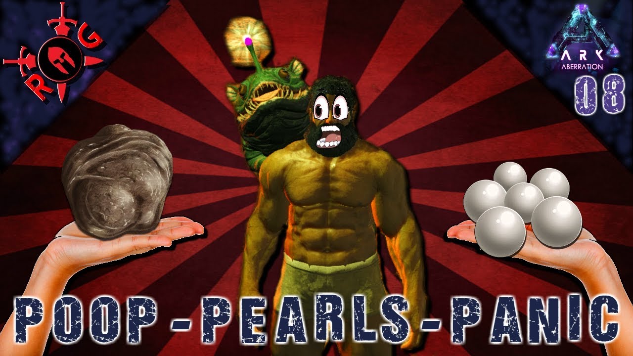 ARK | ABERRATION | POOP, PEARLS, AND PANIC! Ep 8 [Sons of AnARKy] - YouTube