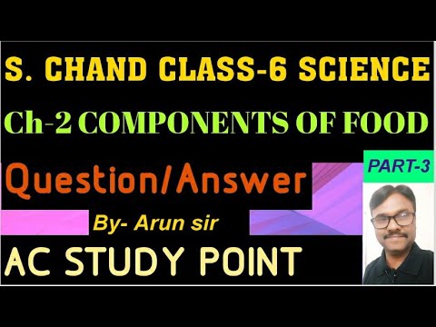 S. CHAND CLASS-6 SCIENCE || CH-2 COMPONENTS OF FOOD ||QUESTIONS AND ...