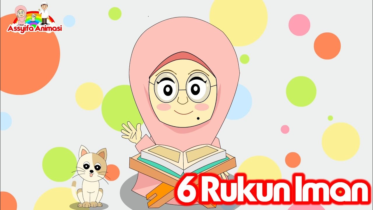 Lagu Anak Islami - Rukun iman ada 6 | rukun iman original by Assyifa ...