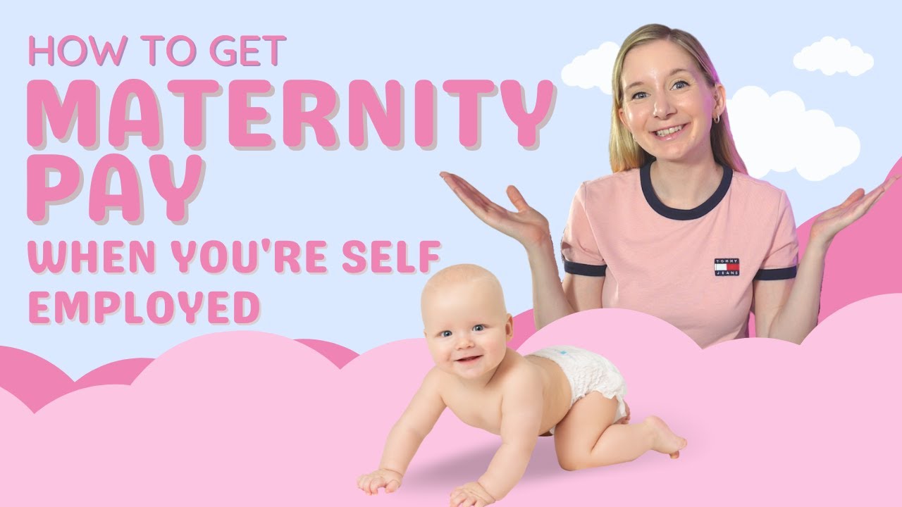 How To Get Maternity Pay When You re Self employed YouTube how-to-get-maternity-pay-when-you-re-self-employed-youtube