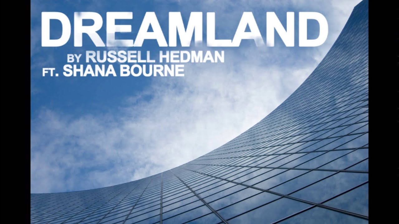 DREAMLAND house track by Russell Hedman ft Shana Bourne - YouTube