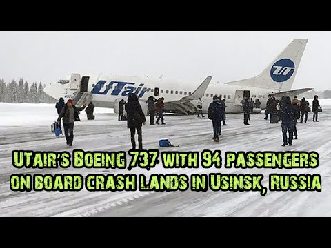 UTair’s Boeing 737 with 94 passengers on board crash lands in Usinsk ...