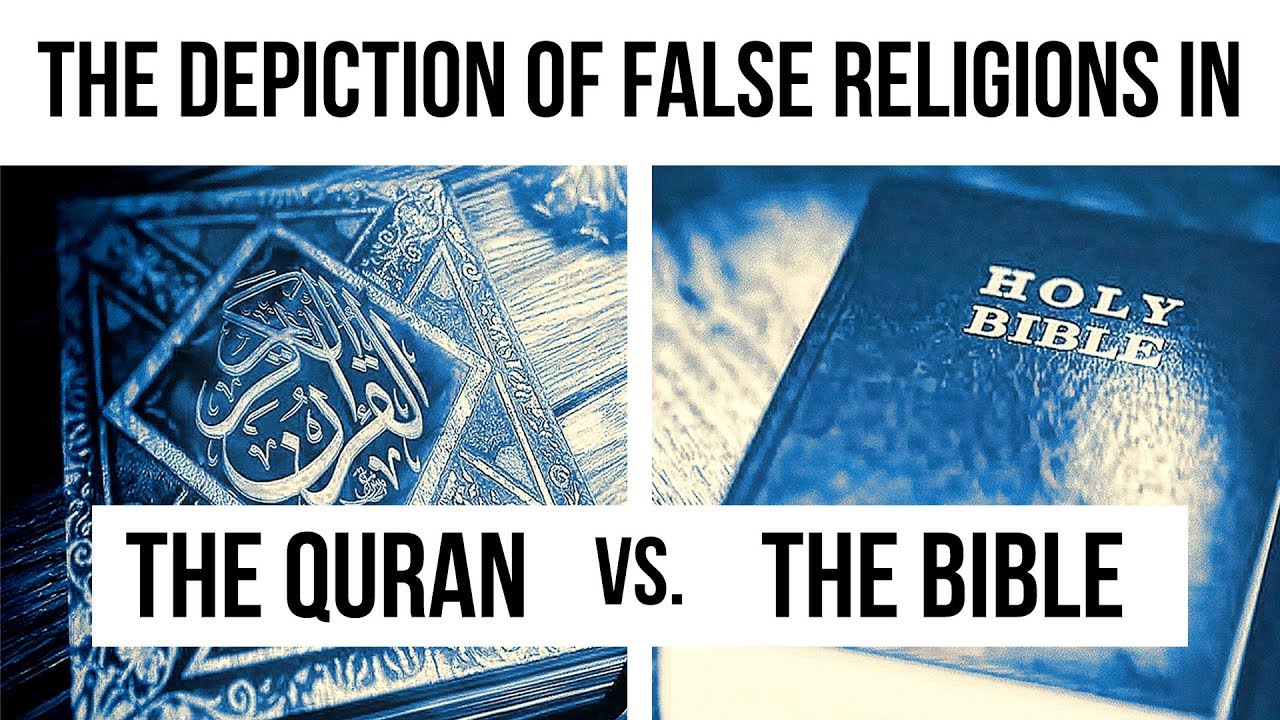 The Depiction of False Religions in the Quran vs. the Bible - Part 1 ...