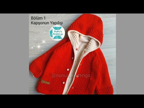 (Kapşon Kısmı Yapılışı) Kabartmalı Örgü Modeli Çift Taraflı Hırka-1. Bölüm