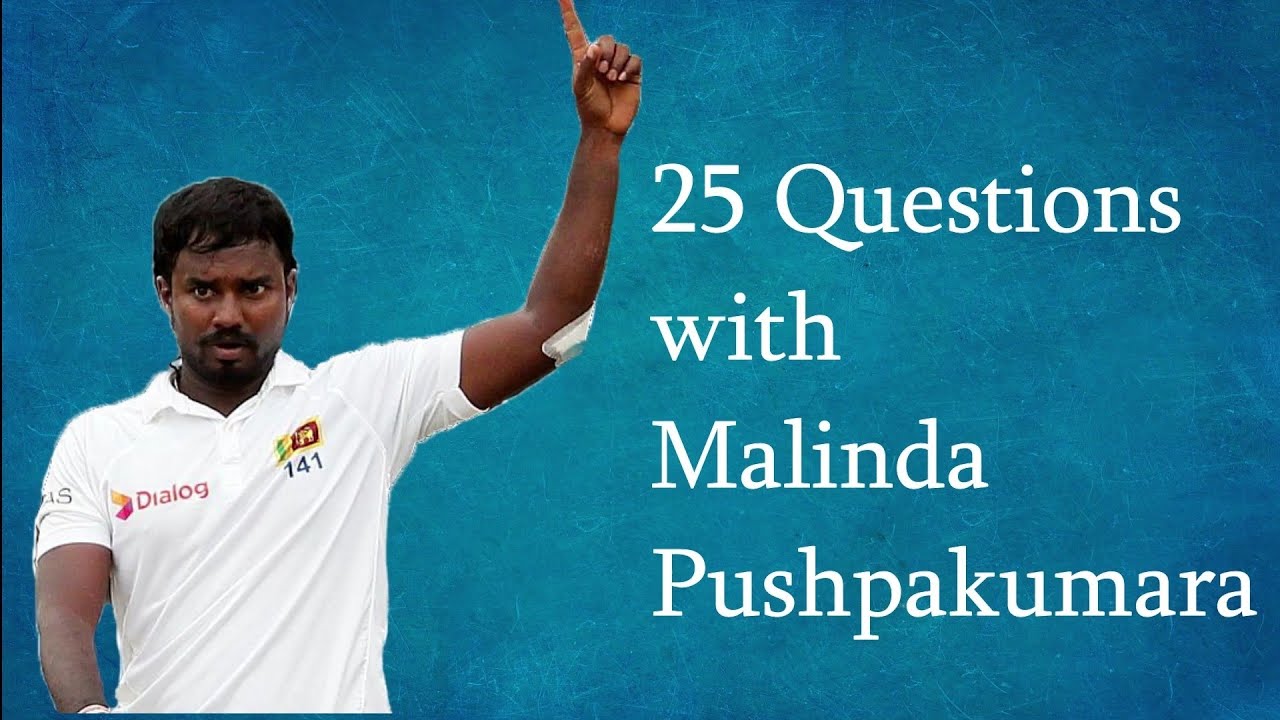 25 Questions With Malinda Pushpakumara | Episode 11 - YouTube