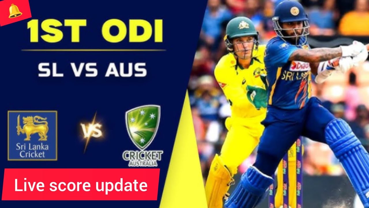 * AUS vs SL 1st ODI LIVE * Australia vs Sri Lanka LIVE * SL vs AUS Live ...